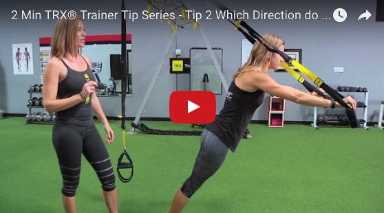 TRX® Trainer Tip Series - Which Direction do I Face for TRX® Exercises?